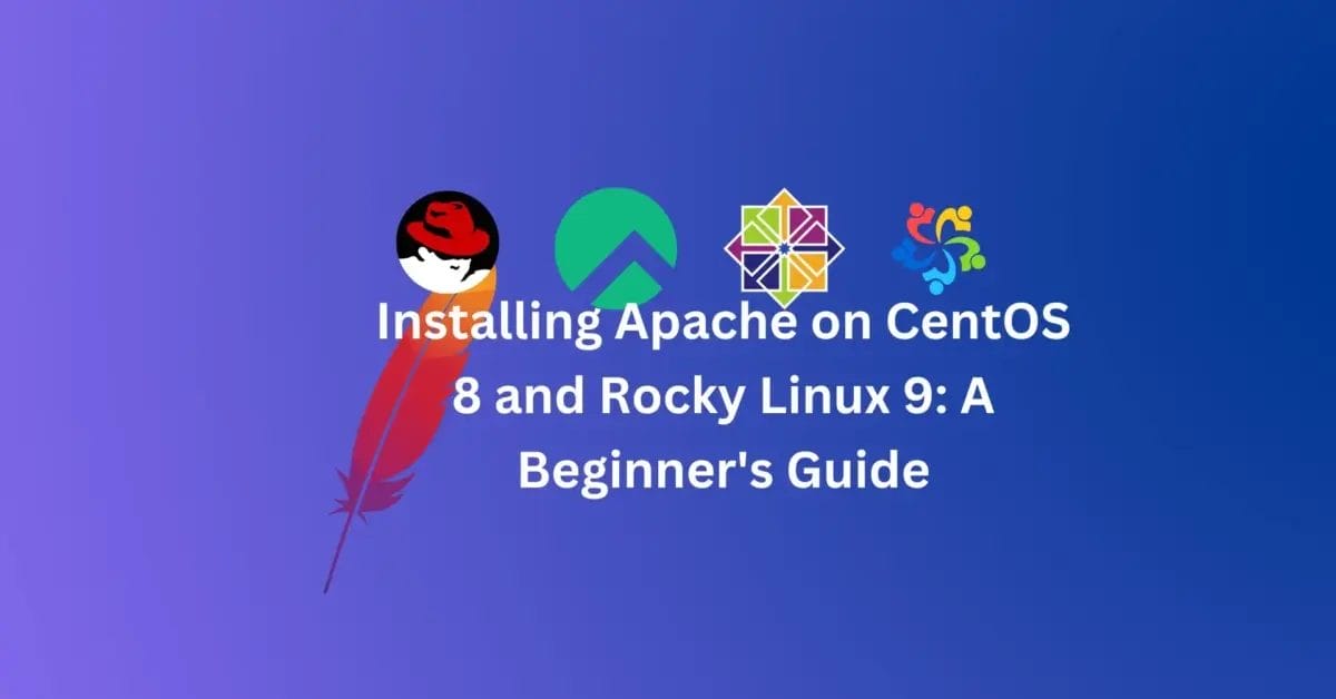 Installing Apache On Centos 8 And Rocky Linux 9 A Beginners Guide